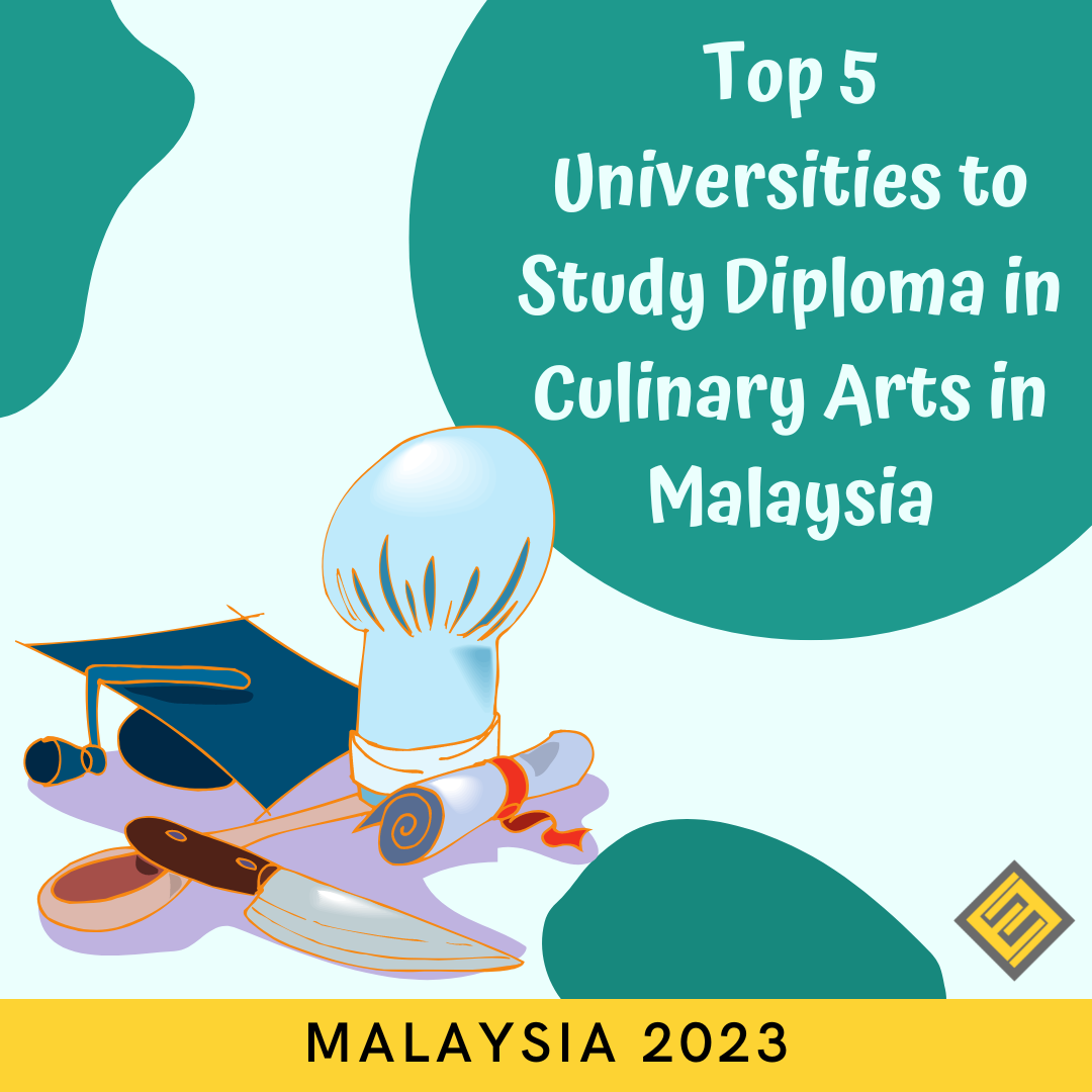 Top 5 Universities to study Diploma in Culinary Arts in Malaysia 2020
