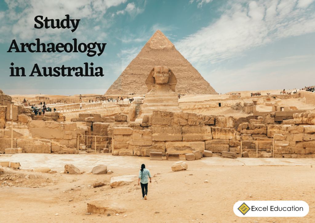 Study Archaeology in Australia - Excel Education | Study in Australia ...