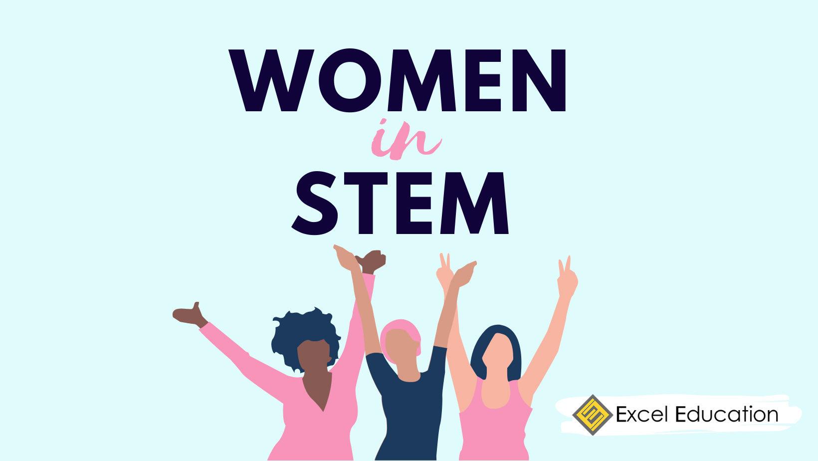 Women in STEM - Excel Education | Study in Australia, Malaysia, the UK ...