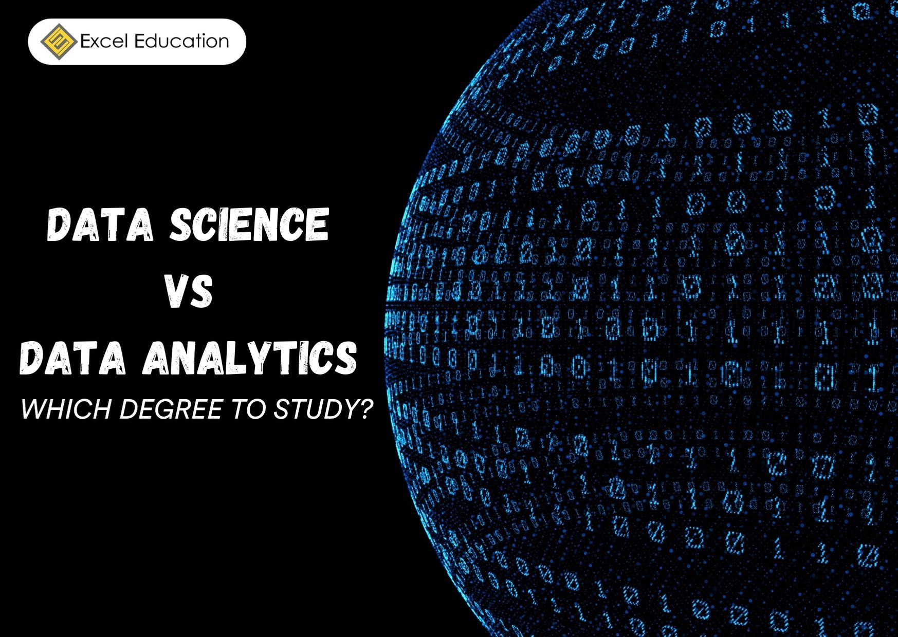 Data Science vs Data Analytics: Which Degree to Study? - Excel ...