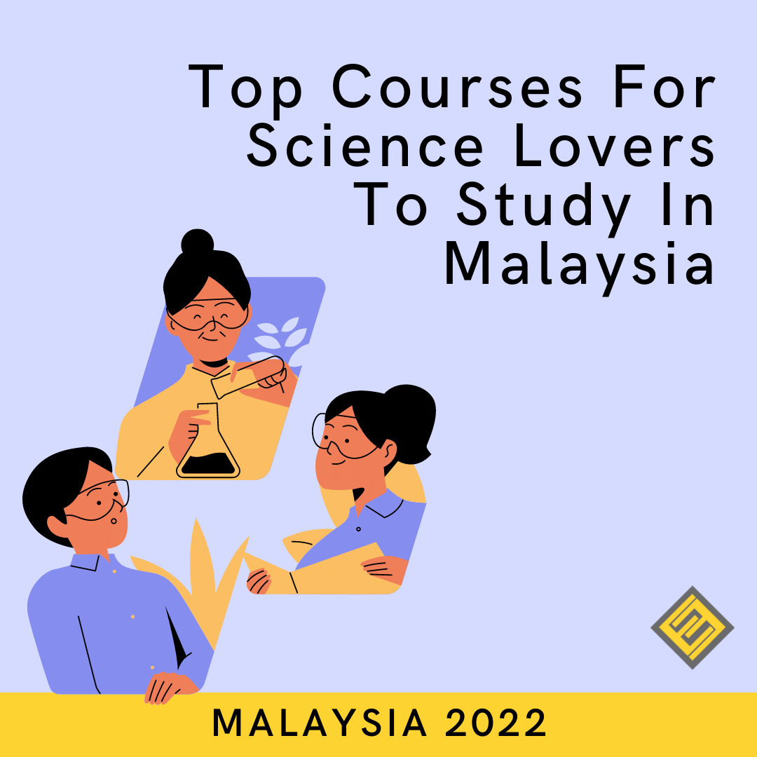 Top Courses to Study For Science Lovers in Malaysia 2022 - Excel ...