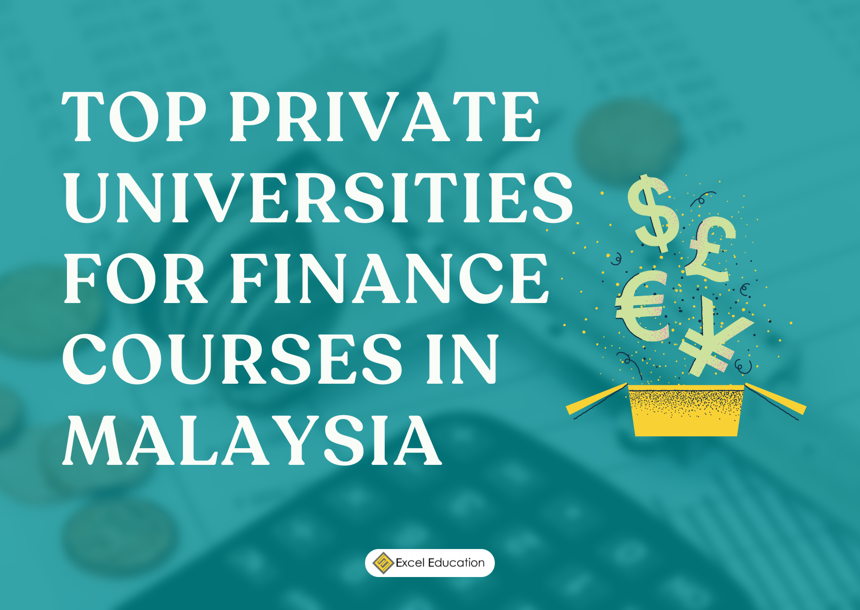 Top Private Universities for Finance Courses in Malaysia - Excel ...
