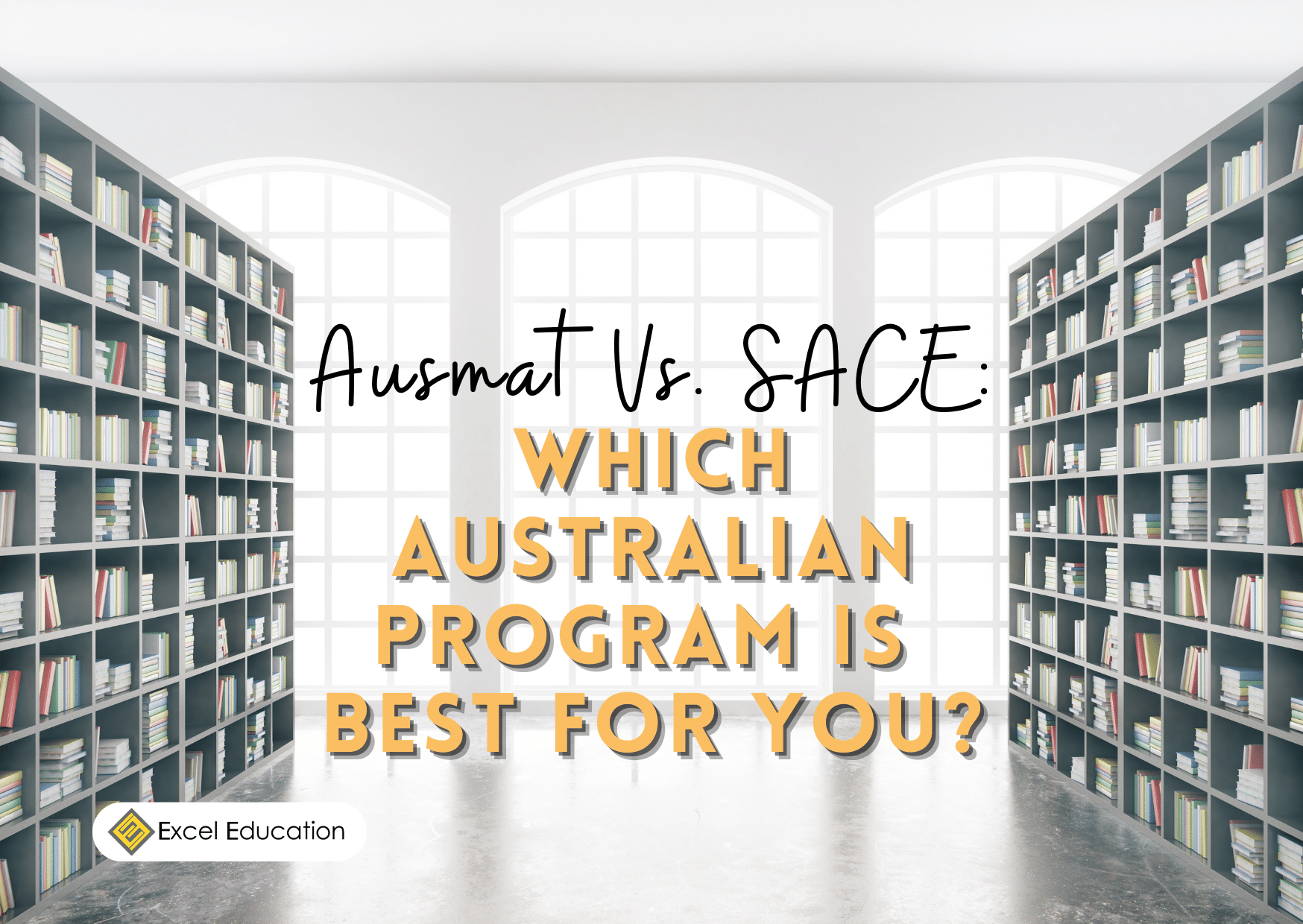 AUSMAT Vs. SACE: Which Australian Program is Best for You? - Excel ...