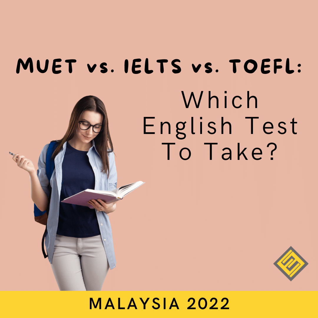 MUET vs IELTS vs TOEFL: Which English Test To Take? - Excel Education ...