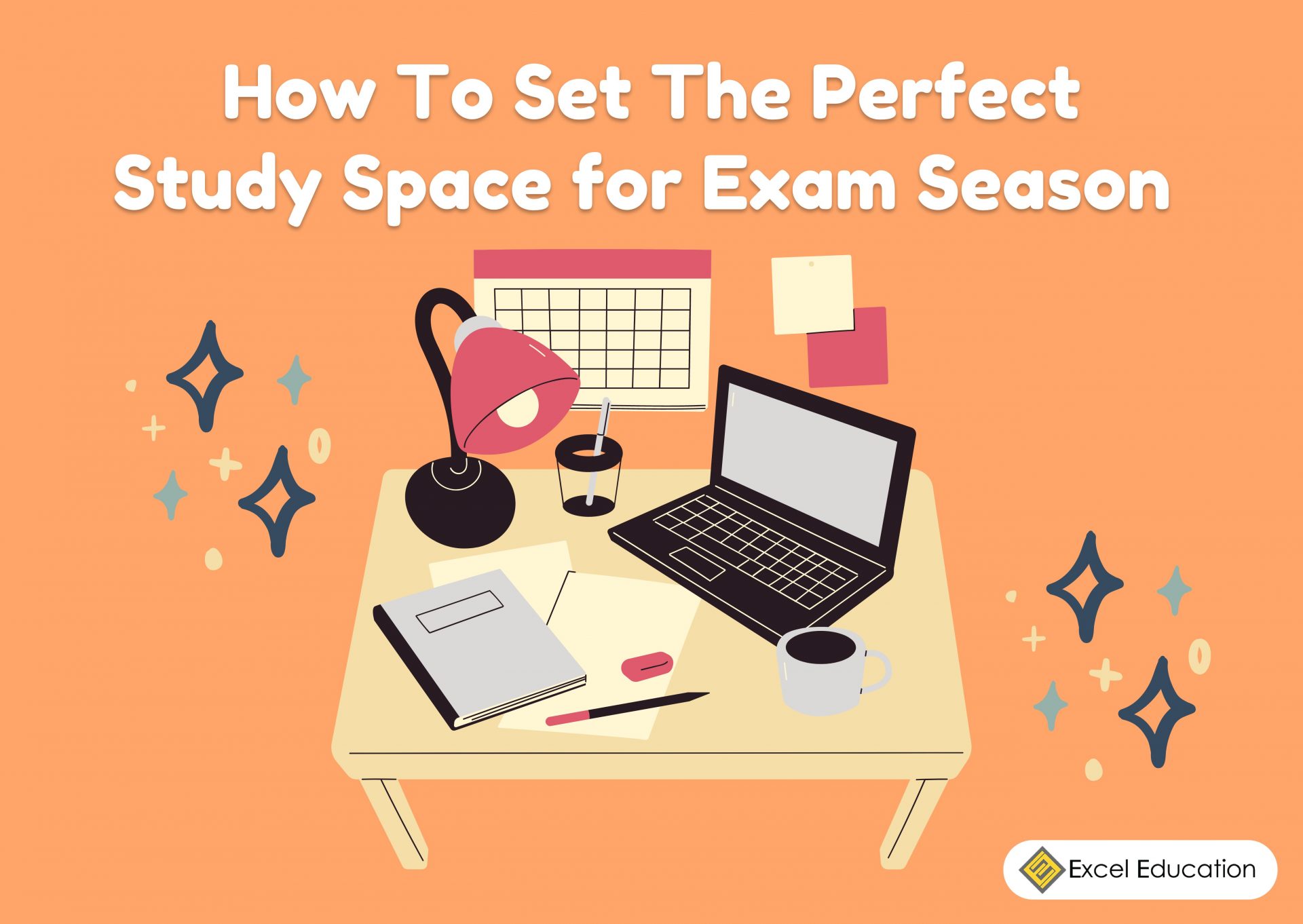 How To Set The Perfect Study Space for Exam Season - Excel Education ...