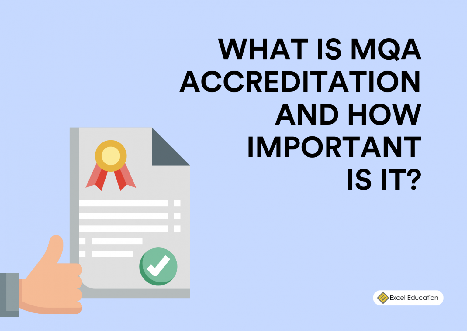 What is MQA Accreditation and How Important Is It? - Excel Education | Study in Australia ...