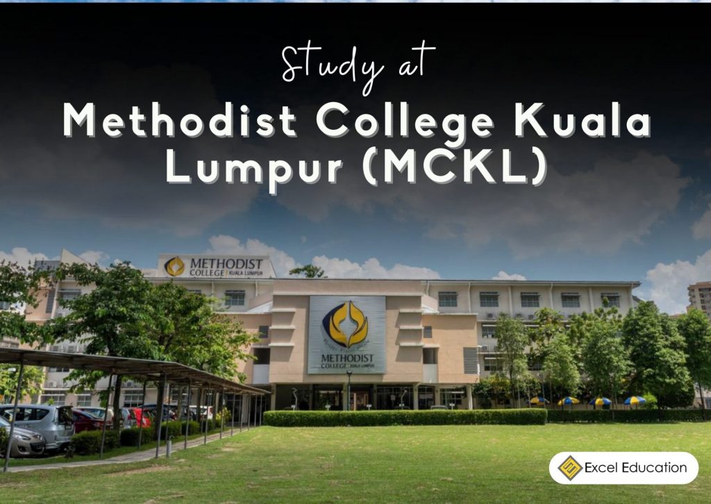 Study at Methodist College Kuala Lumpur (MCKL) - Excel Education ...