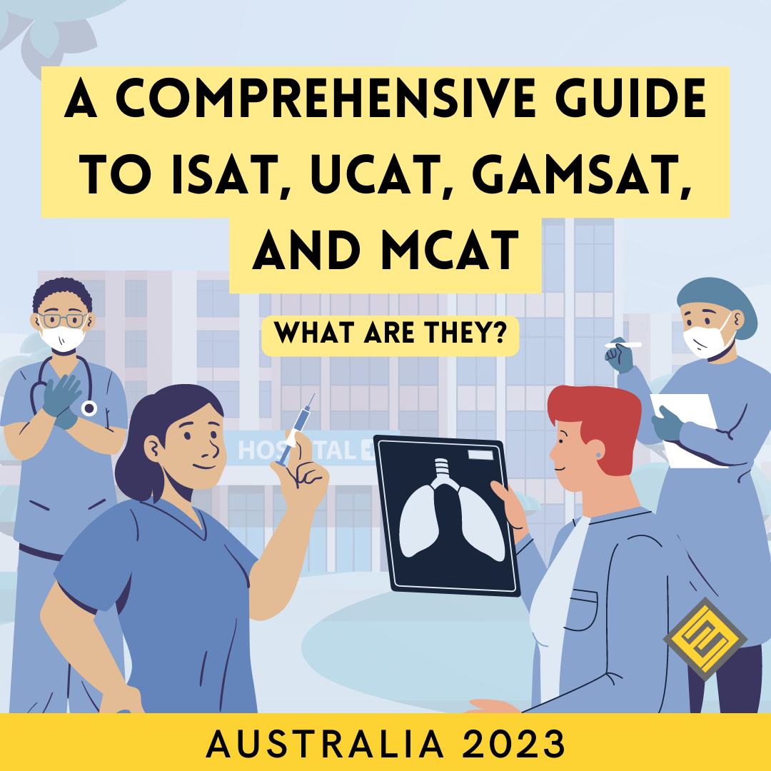 A Comprehensive Guide to ISAT, UCAT, GAMSAT, and MCAT: What Are They ...