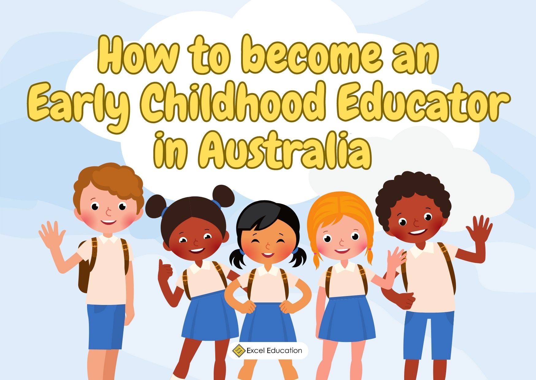 How to become an Early Childhood Educator in Australia - Excel ...