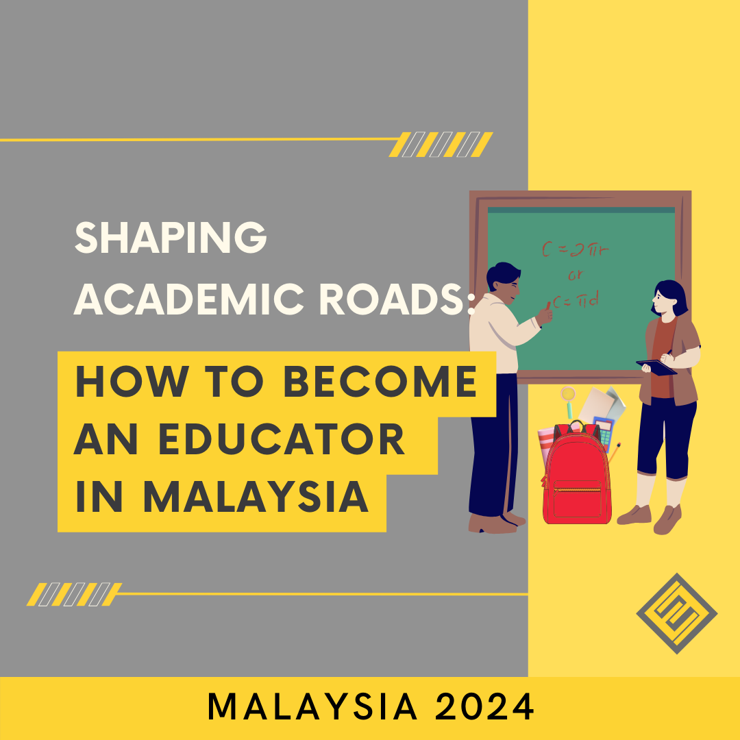 How to be an Educator or Teacher in Malaysia