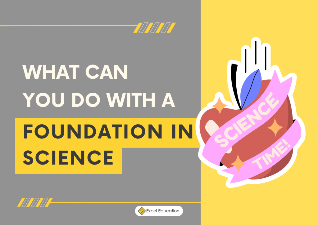 What can you do with a Foundation in Science?